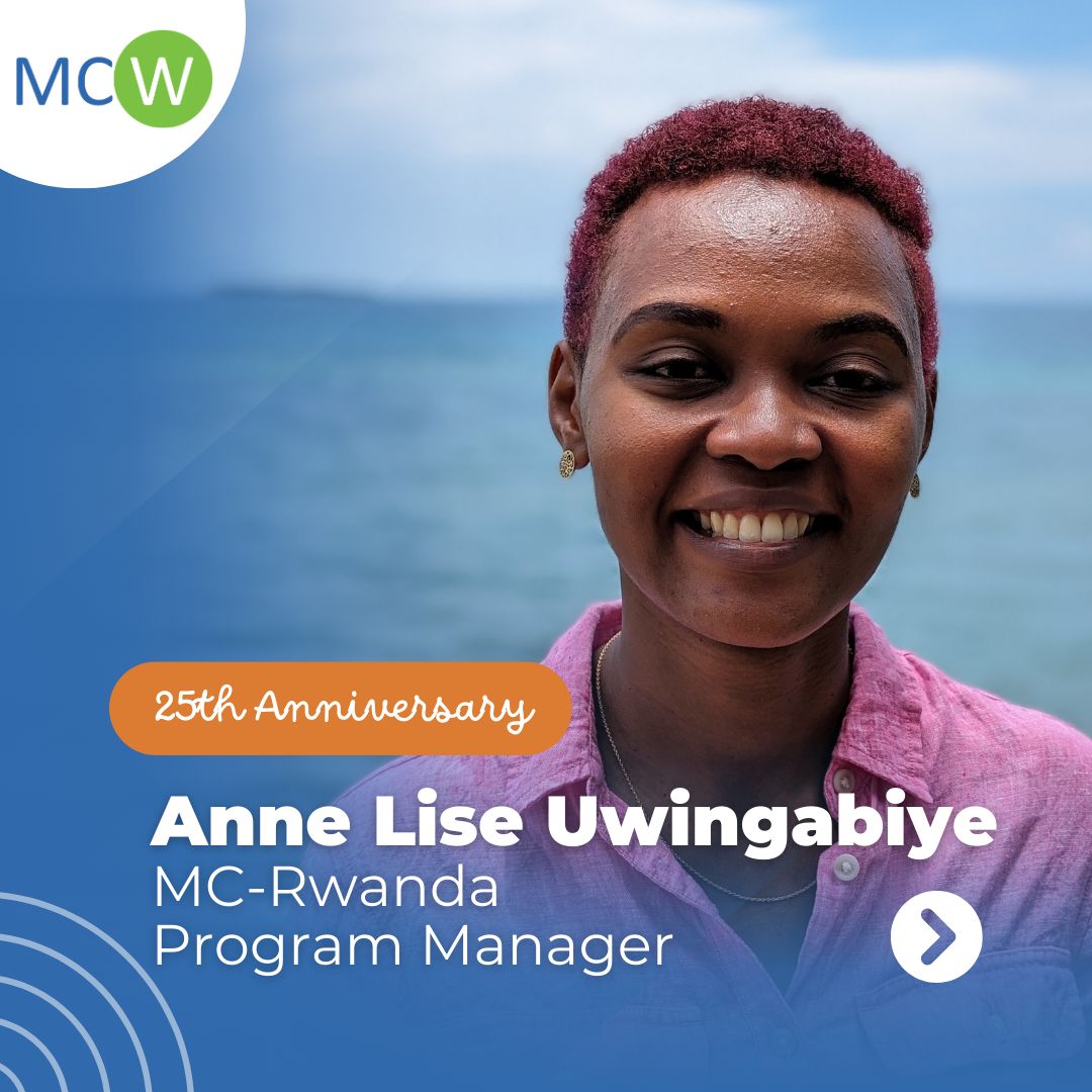 Anne Lise: Proud of MC-Rwanda’s Impact, and Looking Forward to MCW Global’s Future as a Beacon ...