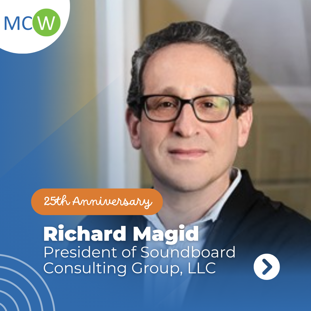 Richard Magid Reflects on 25 Years of MCW Global: Leadership, Compassion, and Future Impact ...